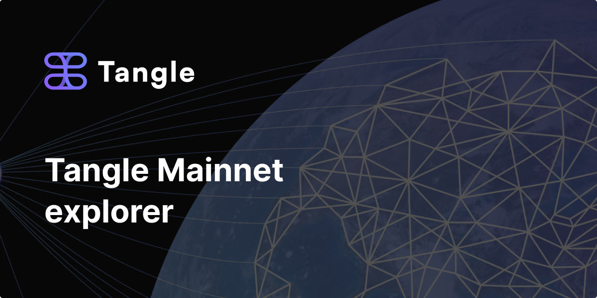 Tangle Main Network blockchain explorer - View Tangle Main Network stats